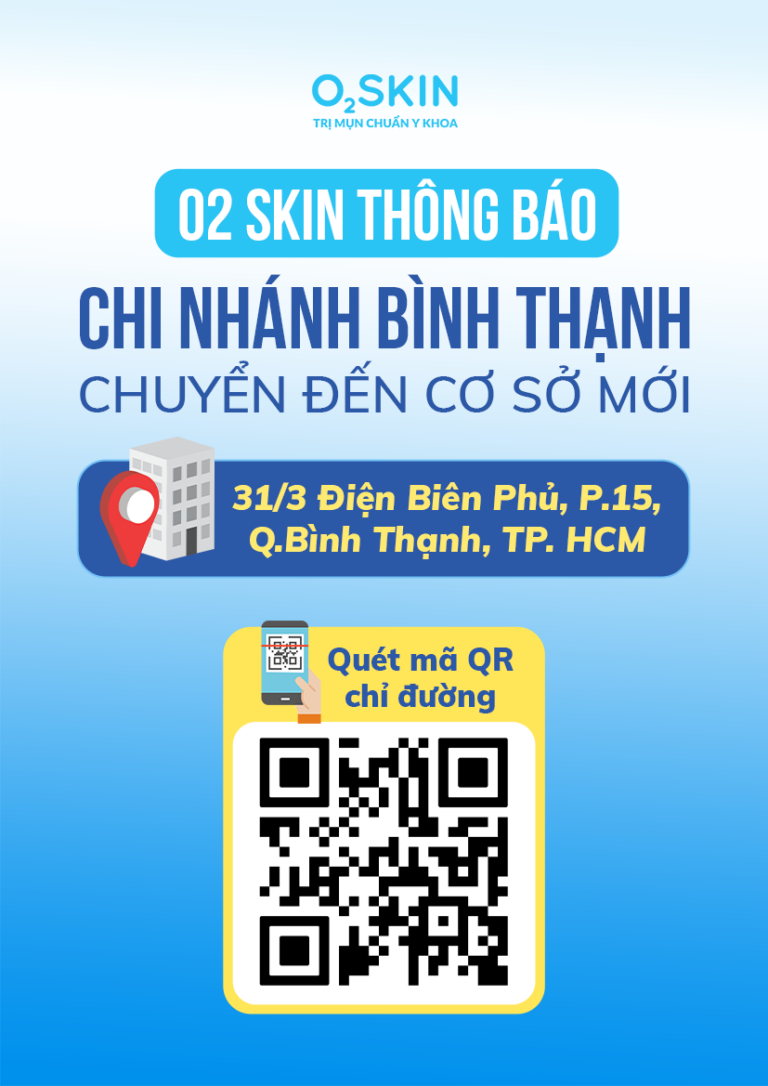 O2 SKIN BÌNH THẠNH DỜI ĐỊA CHỈ TỪ VÕ OANH SANG ĐIỆN BIÊN PHỦ - Phòng khám O2 SKIN